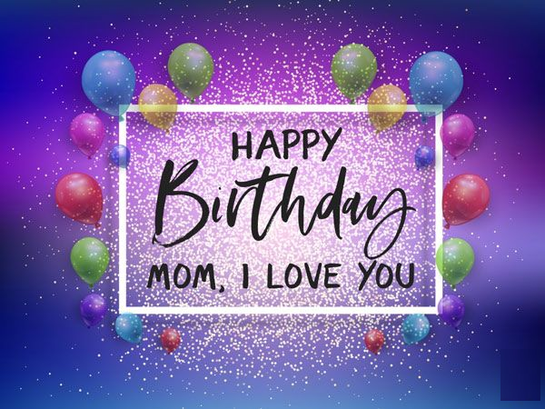 Happy Birthday Mom Cards Greetings And Images Happy Birthday Mom Cards Greetings And Images